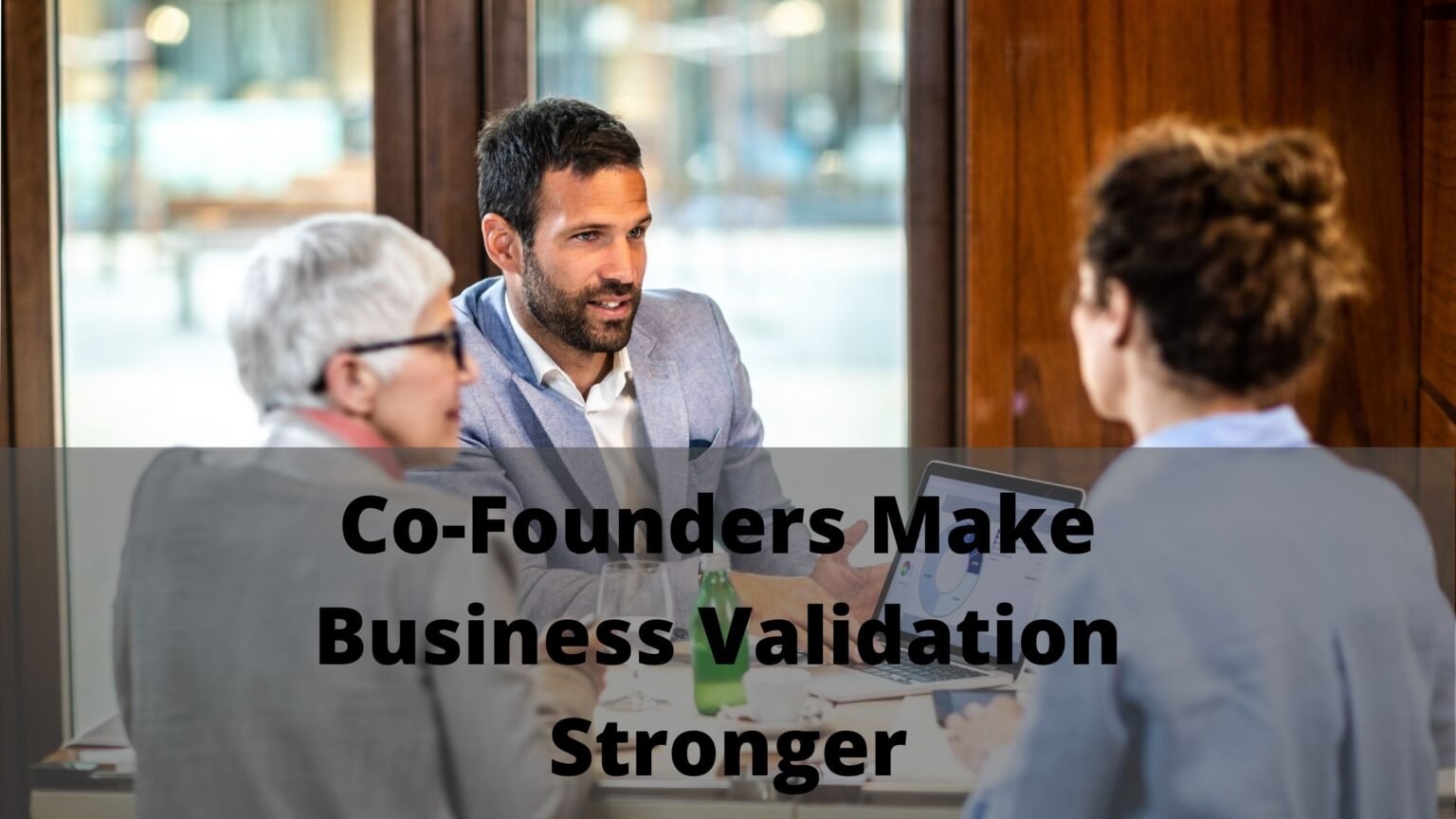 8 Amazing Steps to Your First Level of Business Idea Validation ...